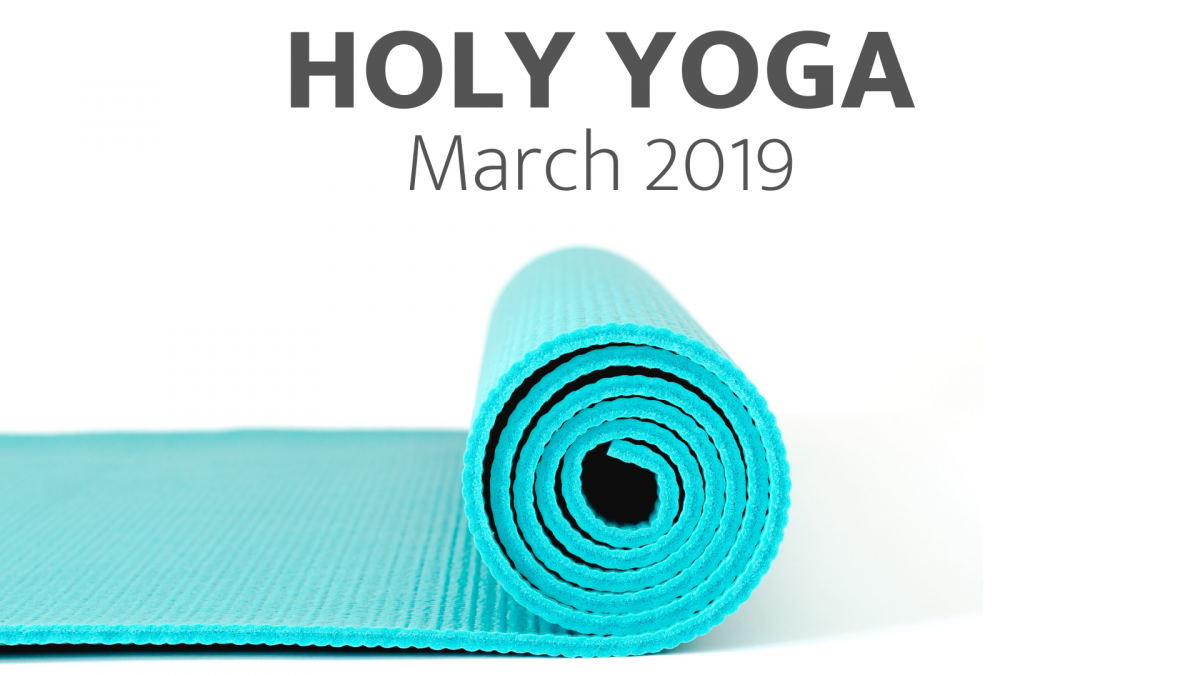 Holy Yoga - March Schedule - West Seattle Christian Church